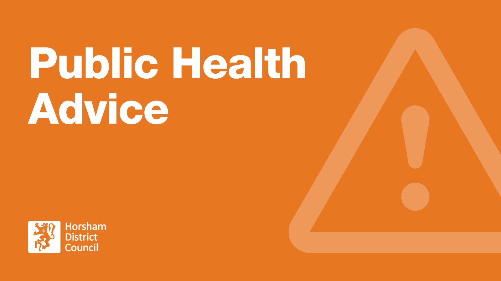 Council issues public health warning | Horsham District Council